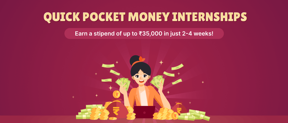Quick Pocket Money Internships